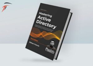 دانلود کتاب Mastering Active Directory–Third Edition - مجموعه آموزشی ...